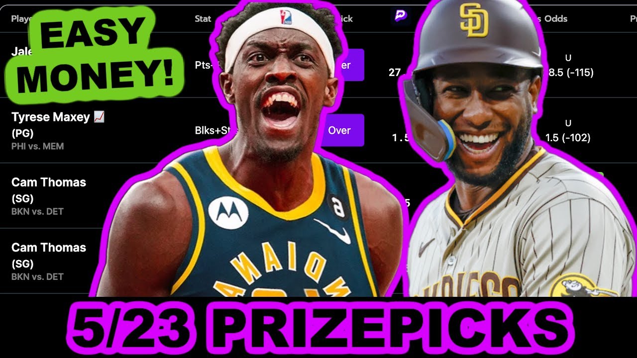 PRIZEPICKS TODAY 5/23: NBA , NBA1H , MLB , NHL , CS2, VALORANT / BETR ...