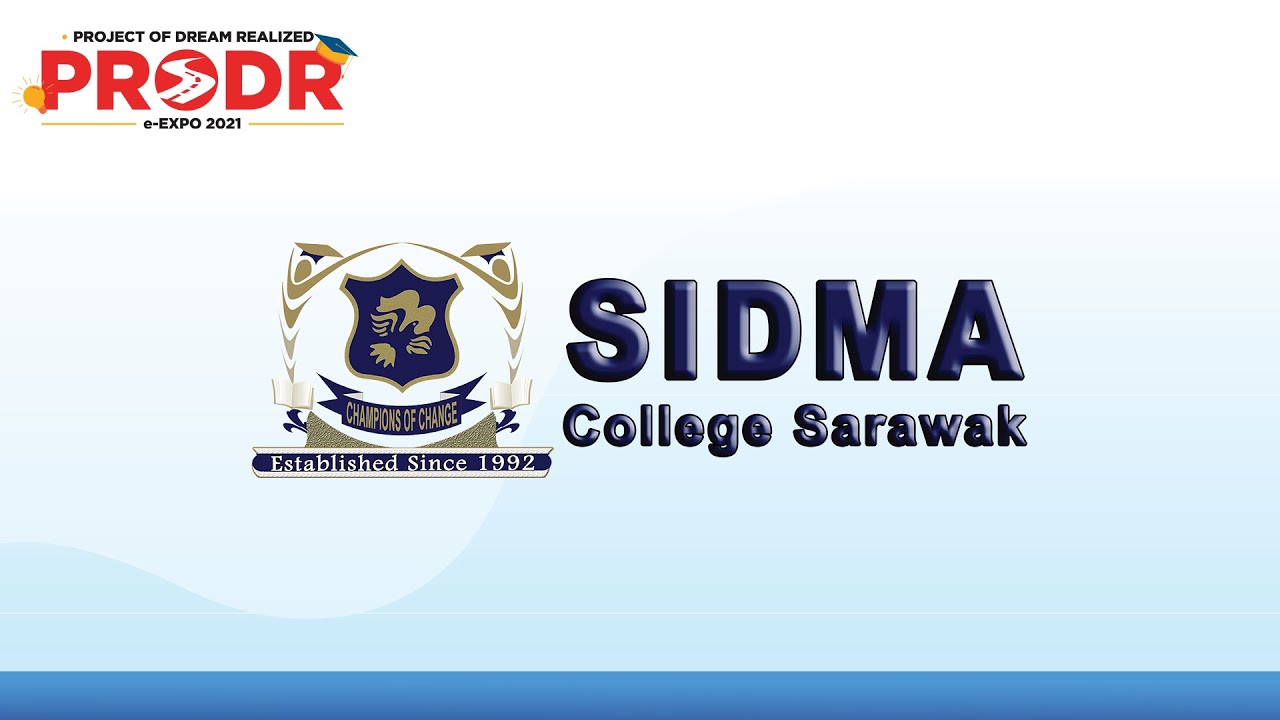 SIDMA College Sarawak | Pro-DR e-Ekspo 2021 - YouTube