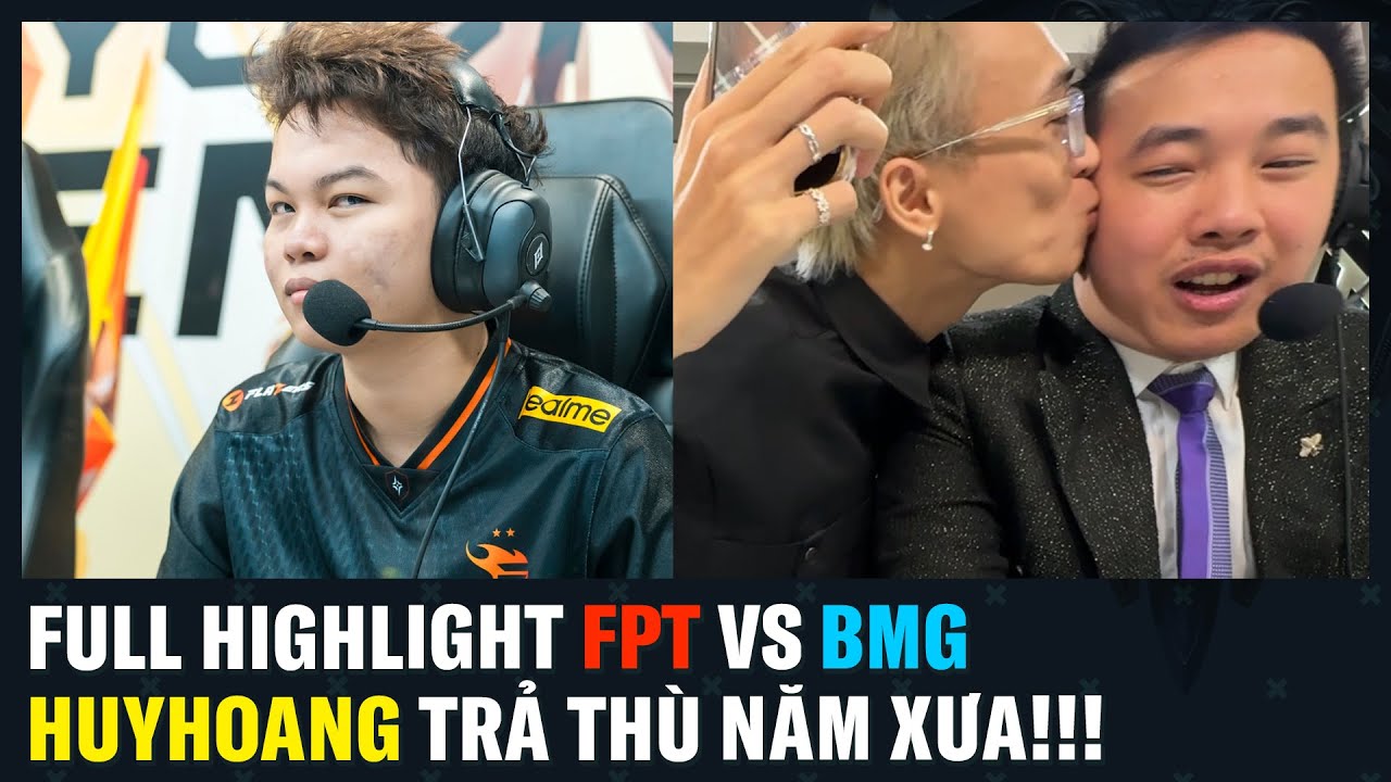 Full Highlight FPT vs BMG: HuyHoang Màn Trả thù Ngọt Ngào!! | Swiss ...