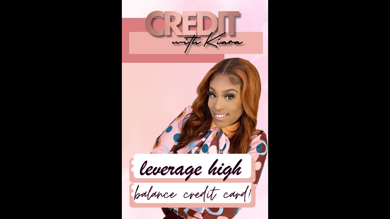 Leverage High Balance Credit Card - YouTube