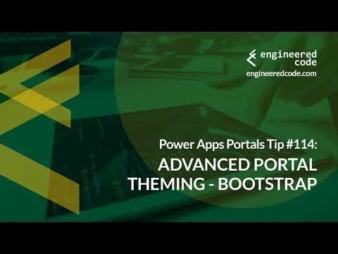 Power Apps Portals Tip #114 - Advanced Portal Theming - Bootstrap - Engineered Code - YouTube