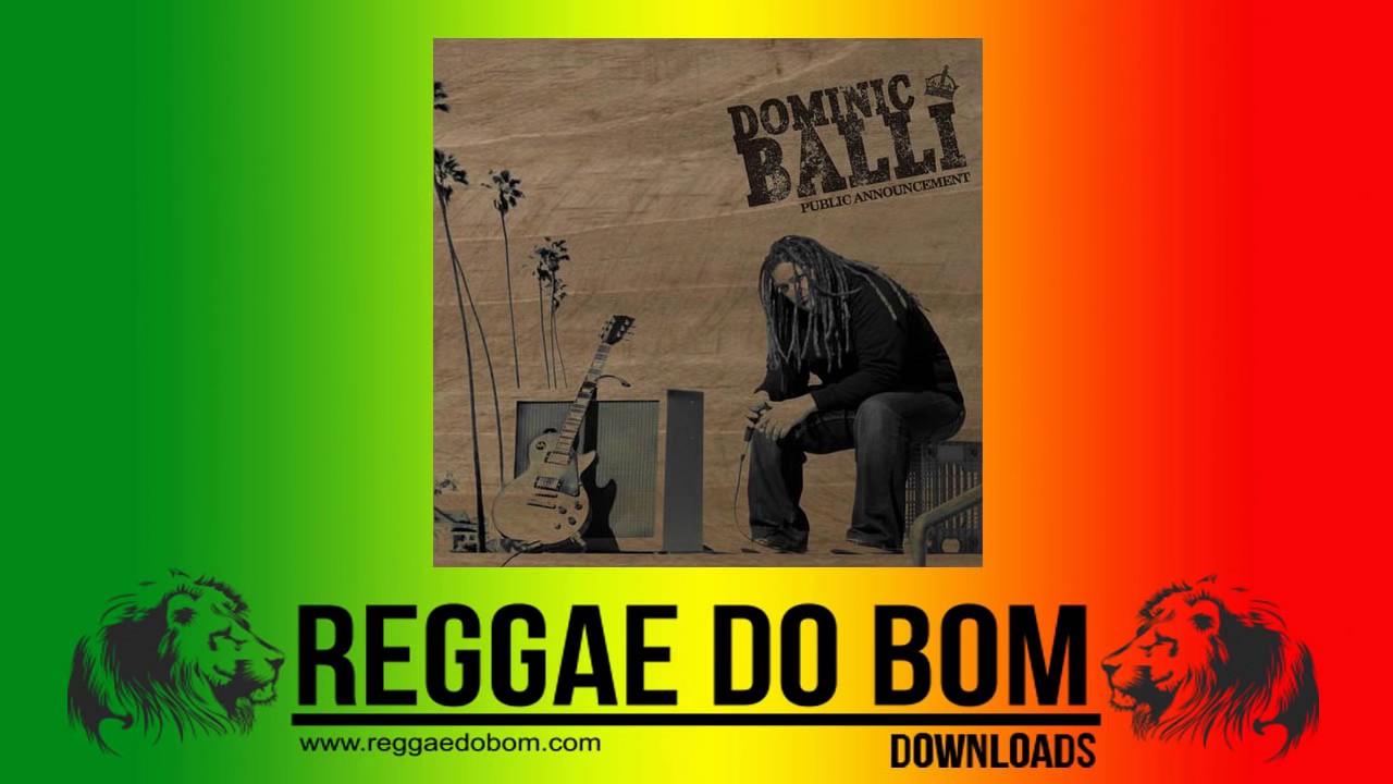 DOMINIC BALLI PUBLIC ANNOUNCEMENT [FULL ALBUM] #REGGAE - YouTube