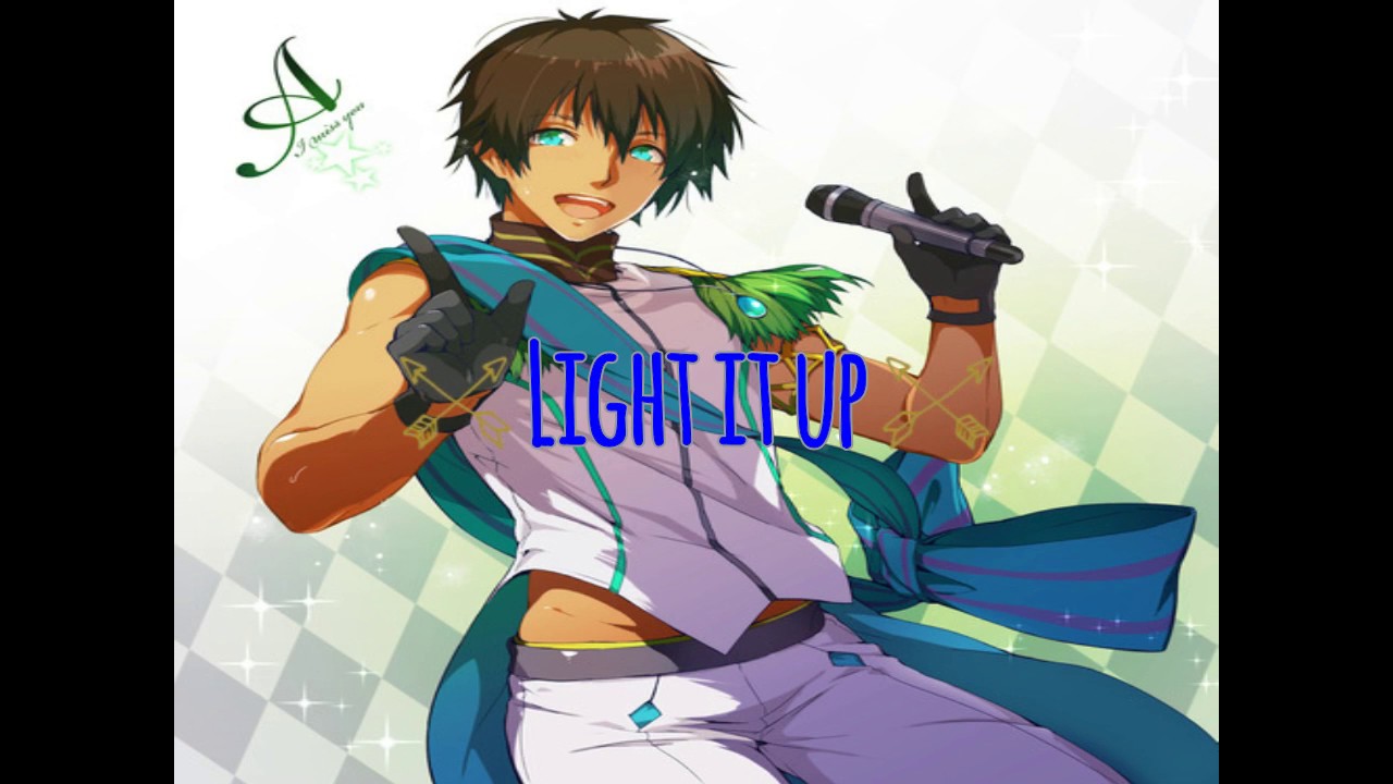 Nightcore Male version-Light it up. - YouTube