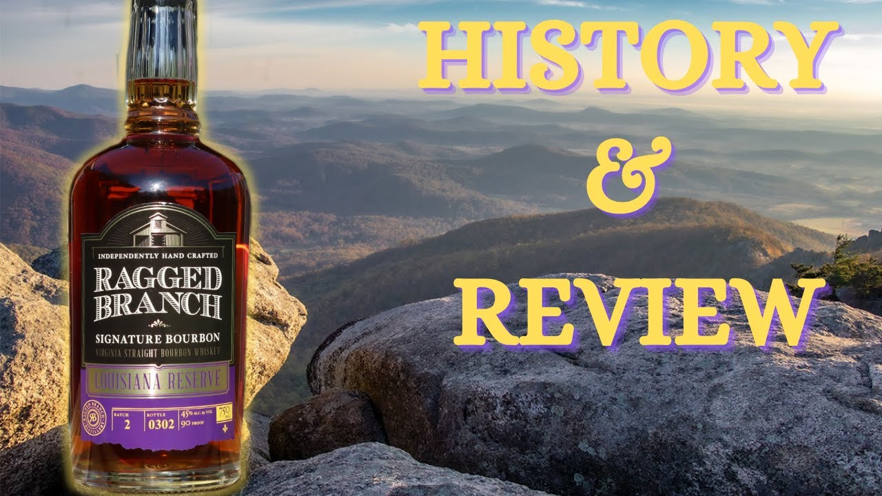 FIRST REVIEW: Ragged Branch - Louisiana Reserve Straight Bourbon ...
