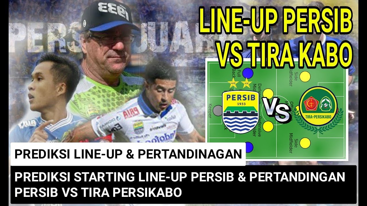 Berita Persib Hari Ini! Prediksi Starting Line Up Persib & Pertandingan ...
