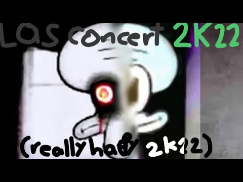 last concert 2k22 (really happy 2k22 but squidward and Spongebob sing ...
