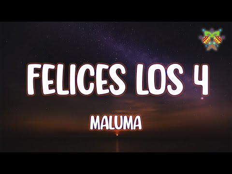 Maluma - Felices Los 4 ( Letra/Lyrics )