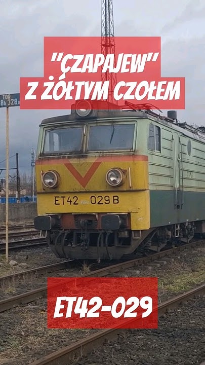 ET42-029, CZYLI "CZAPAJEW" W HISTORYCZNYM MALOWANIU! - YouTube