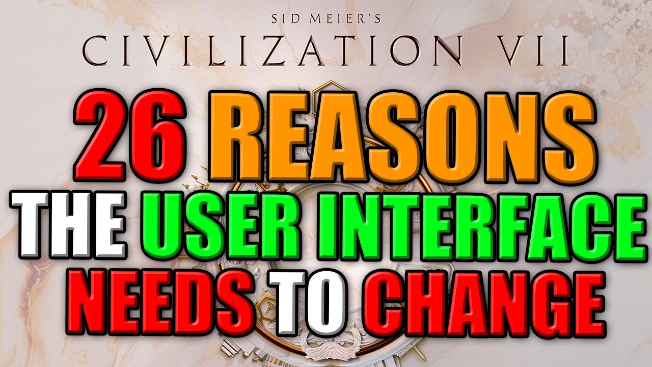 26 Problems with Civ 7's UI that need to be fixed - YouTube
