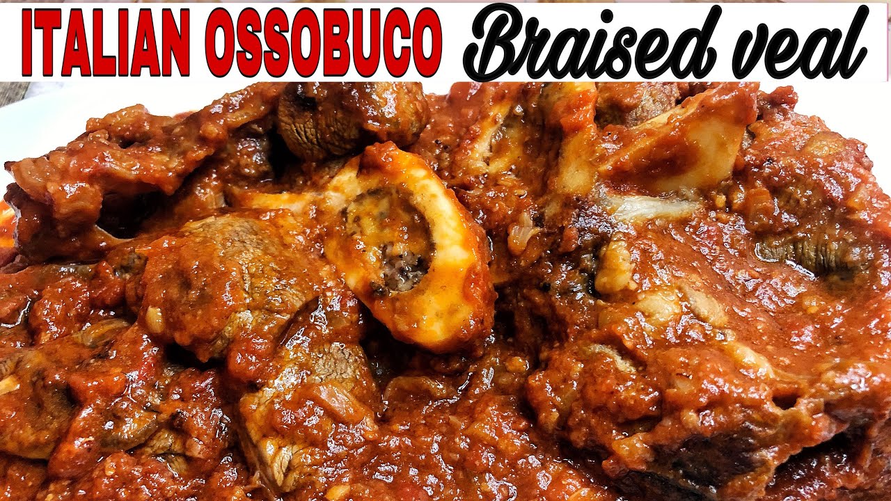 OSSOBUCO | ITALIAN OSSOBUCO | BRAISED VEAL |.HOW TO COOK OSSOBUCO - YouTube