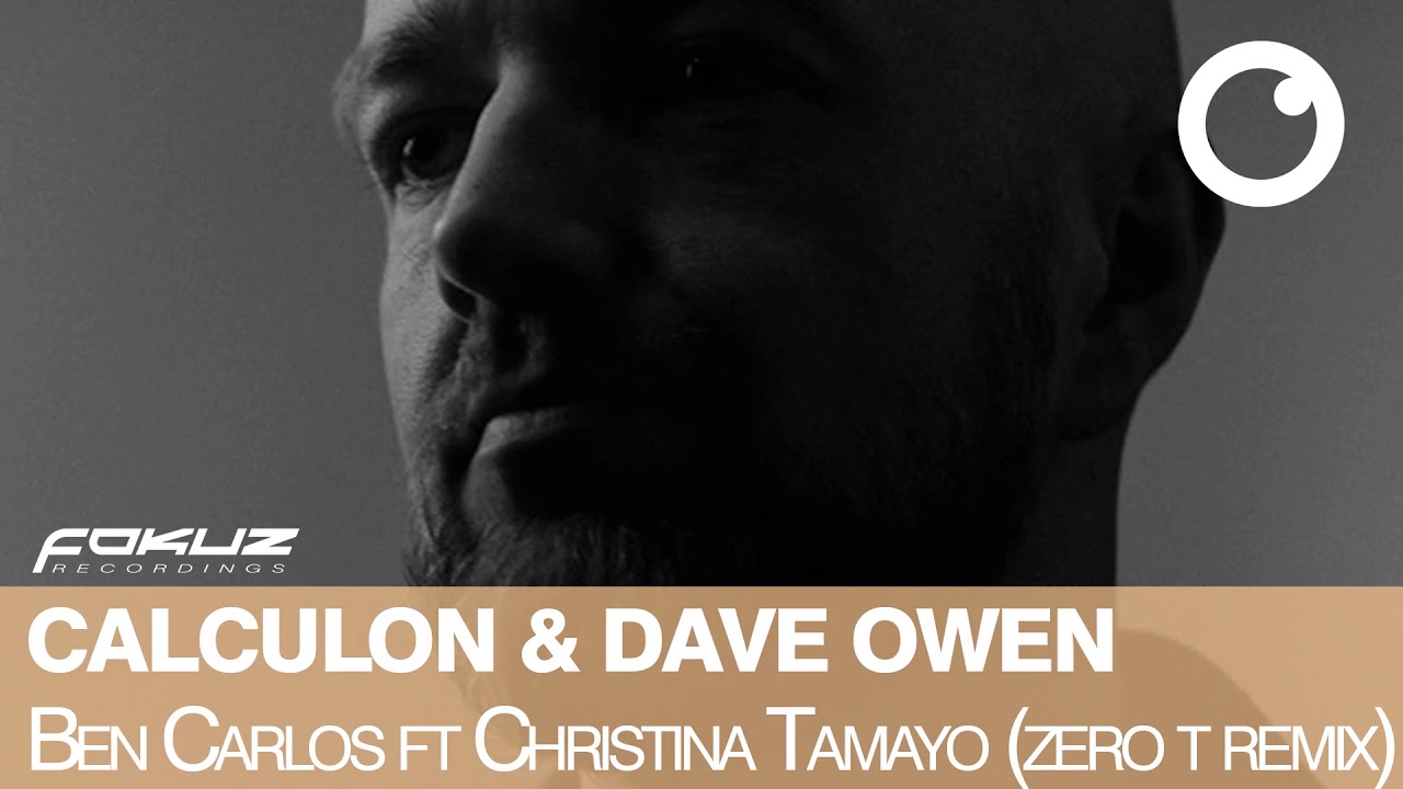 Calculon & Dave Owen ft. Christina Tamayo - Ben Carlos (Zero T Remix) - YouTube