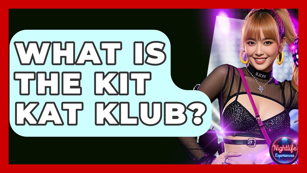 What Is The Kit Kat Klub? - Nightlife Experiences - YouTube