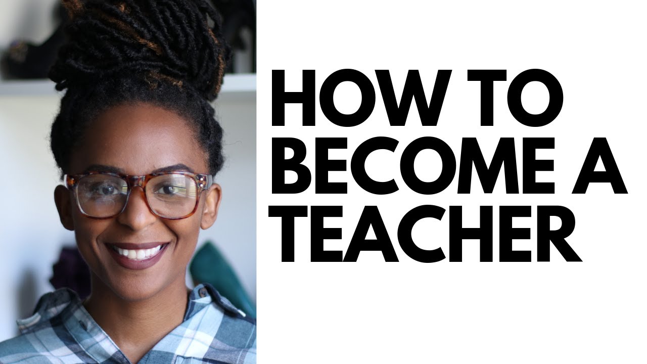 How To Become A Teacher YouTube how-to-become-a-teacher-youtube