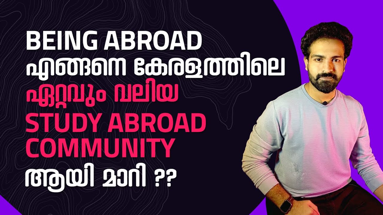 What is Being Abroad ? | Our Journey | Kerala's Biggest Study Abroad ...
