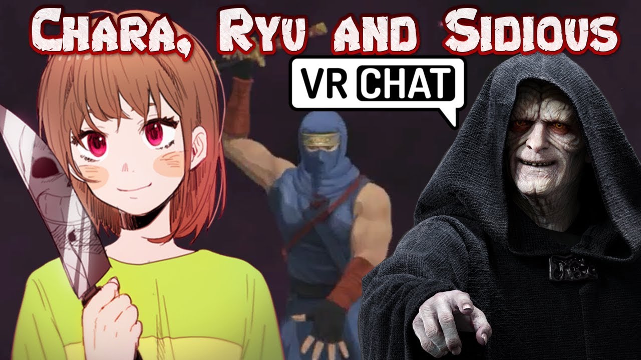 Undertale Chara, Ryu, and Darth Sidius in VRchat! - YouTube