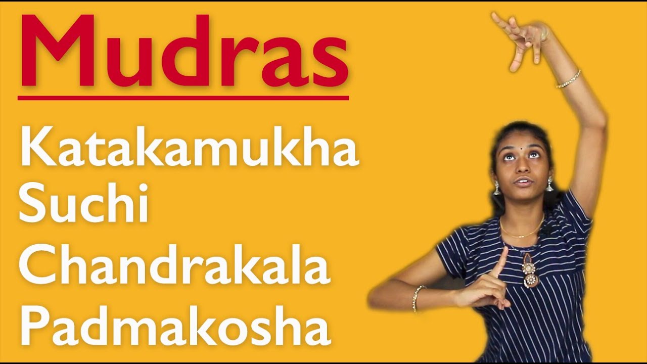 Learn BharathaNatyam - Katakamukha, Suchi, Chandrakala & Padmakosha ...