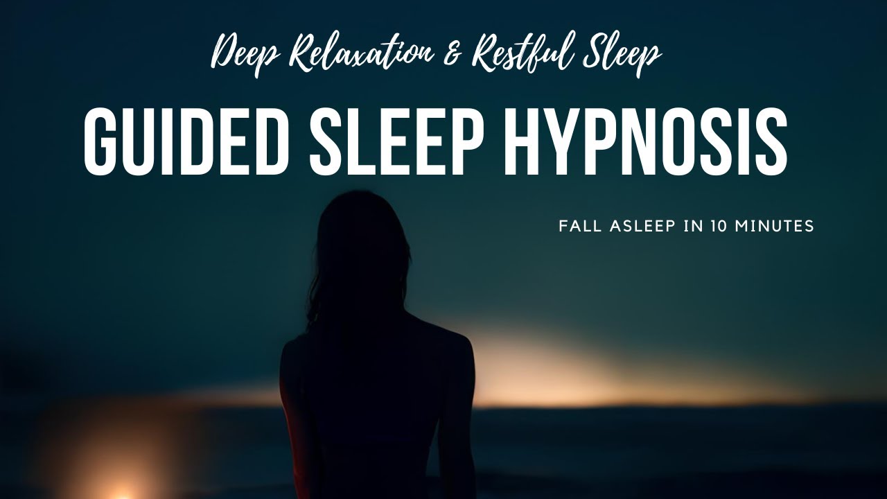 20-Minute Guided Sleep Hypnosis for Deep Relaxation and Restful Sleep ...