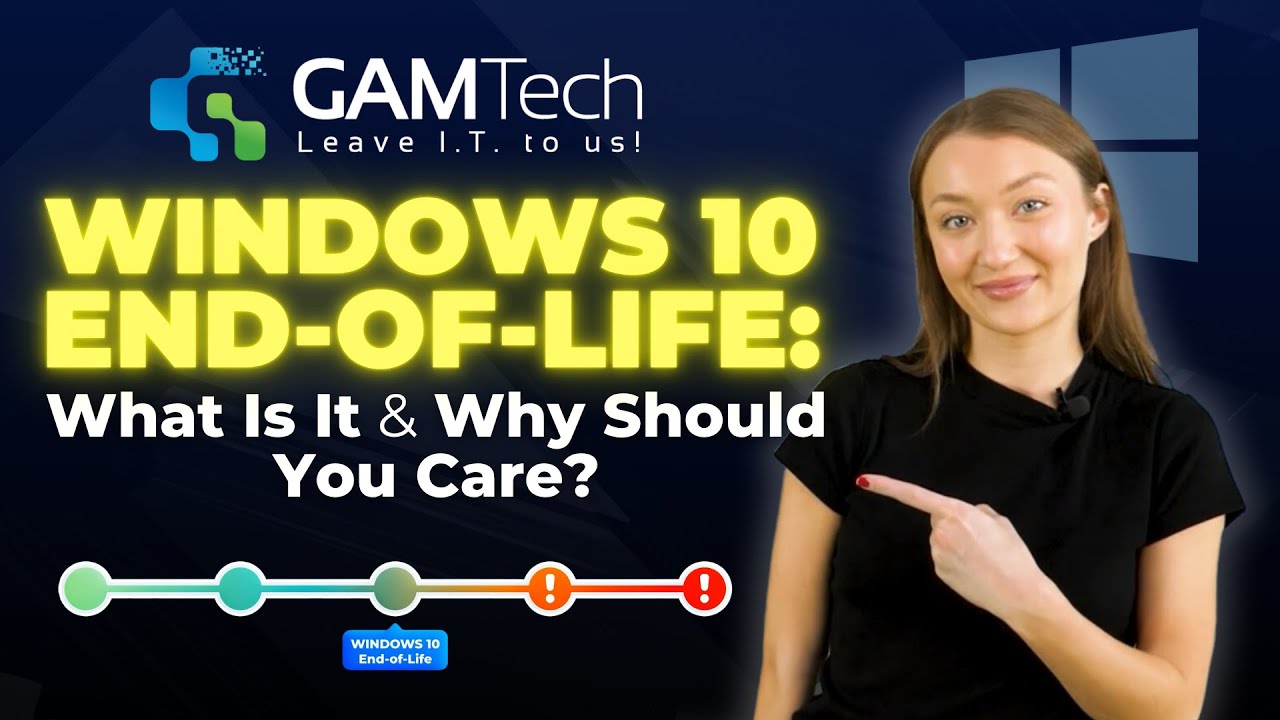 GAM Tech Windows 10 EOL Tech Tip Video - YouTube