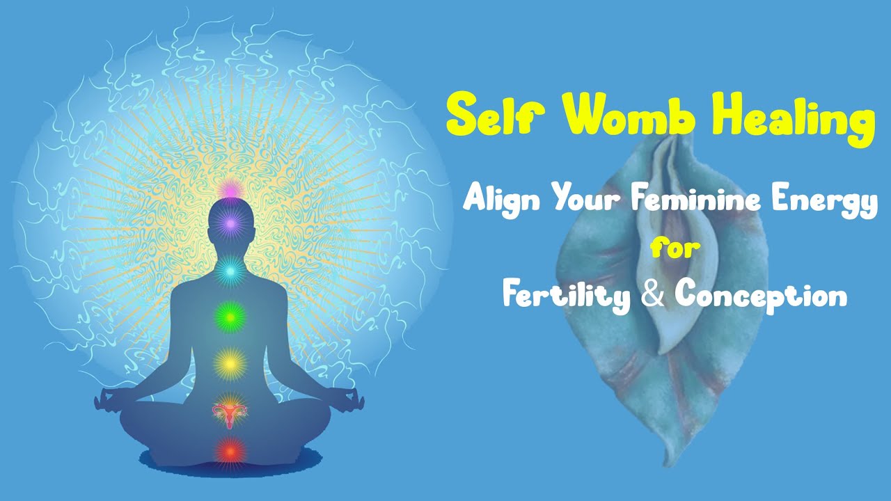 Womb Healing Chakra Meditation | Align Your Energy for Fertility ...