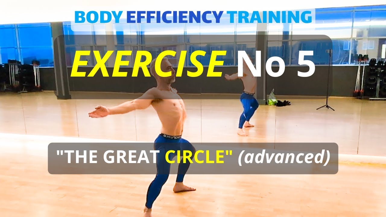 BODY EFFICIENCY TRAINING - Basic Exercise 5 - The Great Circle ...