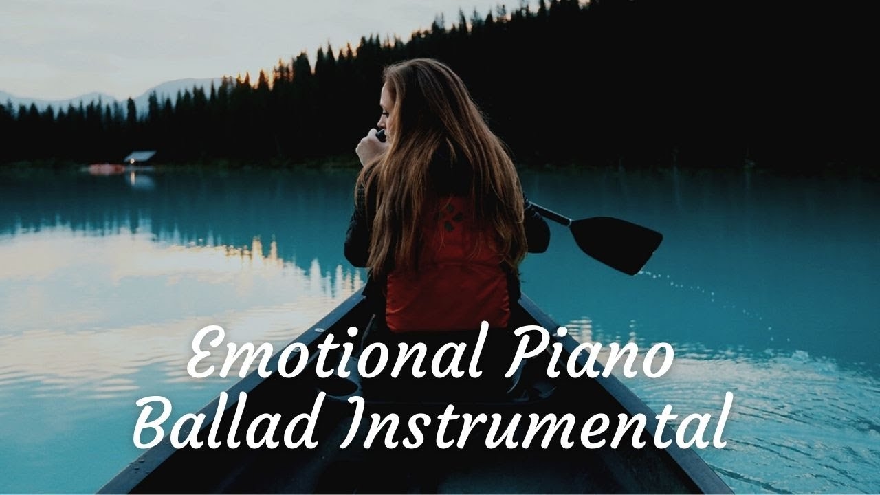 Emotional Piano Ballad Instrumental | Sad Piano Music | Relaxing Piano ...