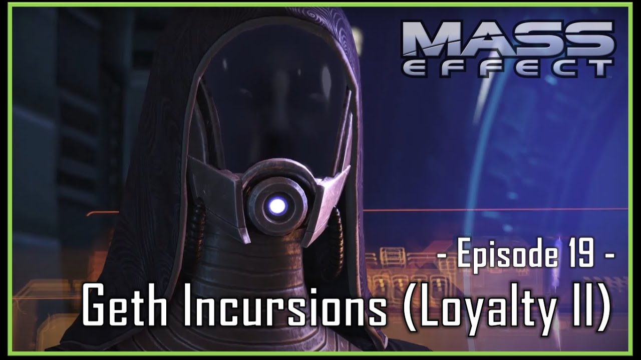 Mass Effect The "Series" S01 | Ep.19 Geth Incursions (Loyalty II) - YouTube