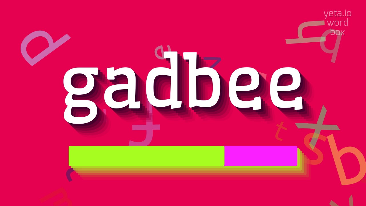 How to say "gadbee"! (High Quality Voices) - YouTube