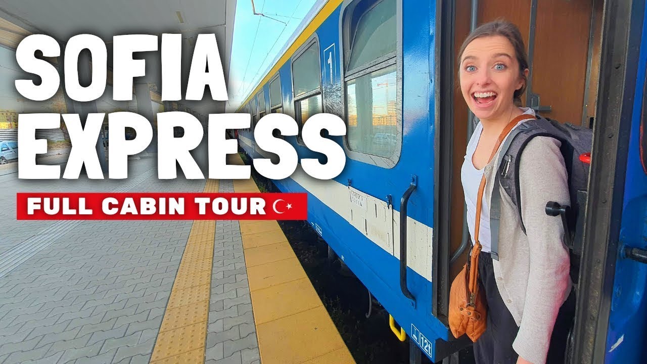 Sofia Express Sofia To Istanbul Overnight Train YouTube