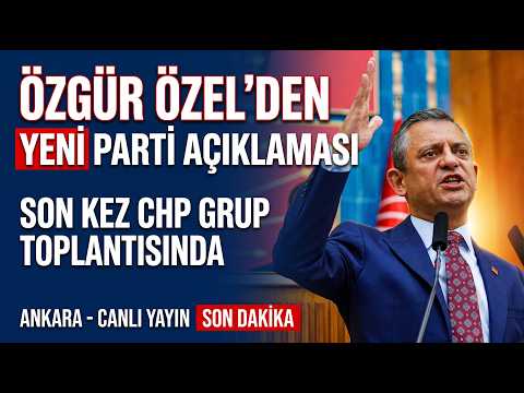Özgür Özel CHP Grup Toplantısında Konuşuyor - Ankara / #canlı