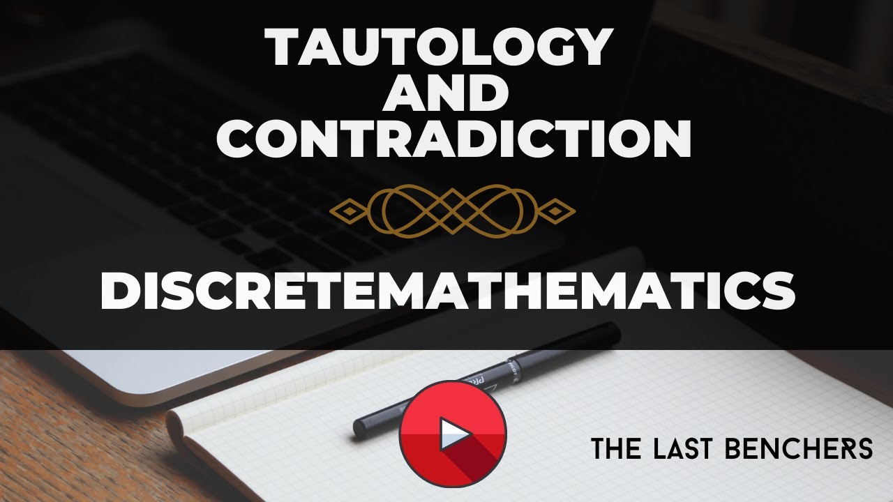 Tautology and Contradiction | Discrete Math - YouTube