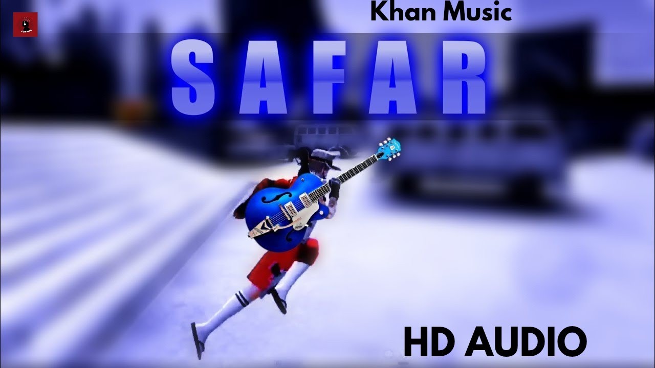 Safar (Official Audio) Lastest Hindi Song | Khan Music | #safar #audio ...