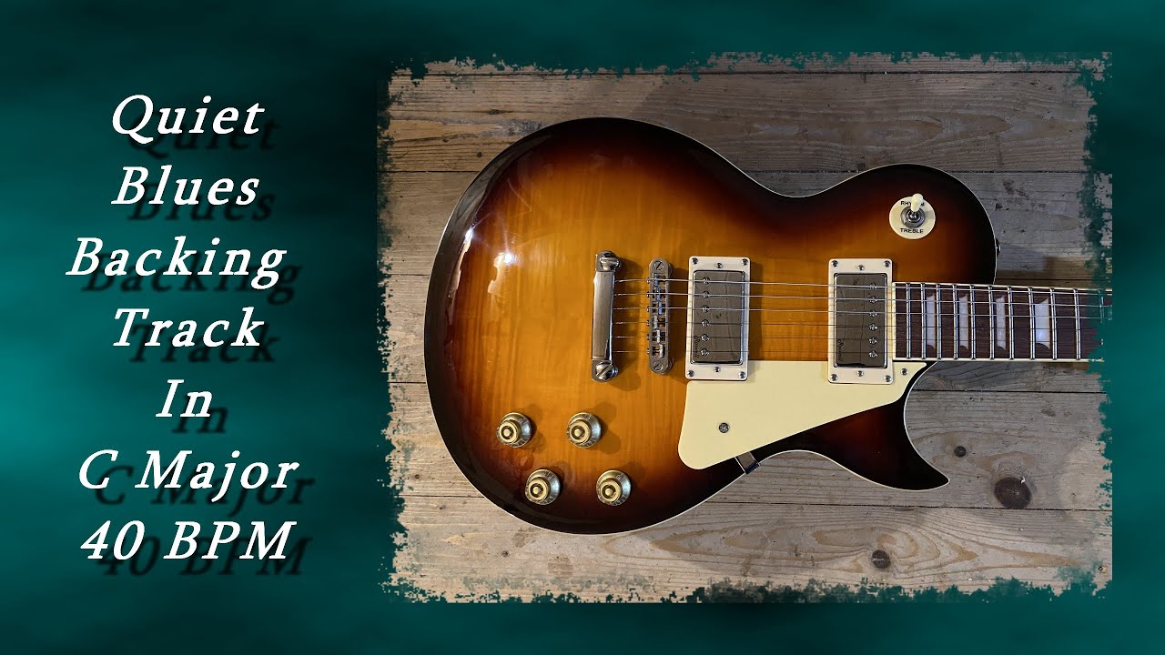 Quiet Blues Backing Track In C Major 40 BPM [ GUITAR BACKING TRACK ...