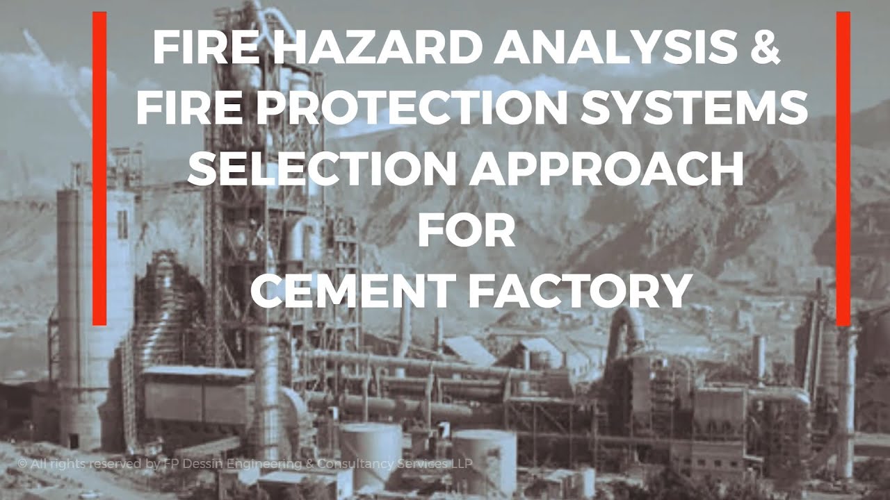 FIRE HAZARD ANALYSIS & FIRE PROTECTION SYSTEMS FOR CEMENT FACTORY BY FP ...