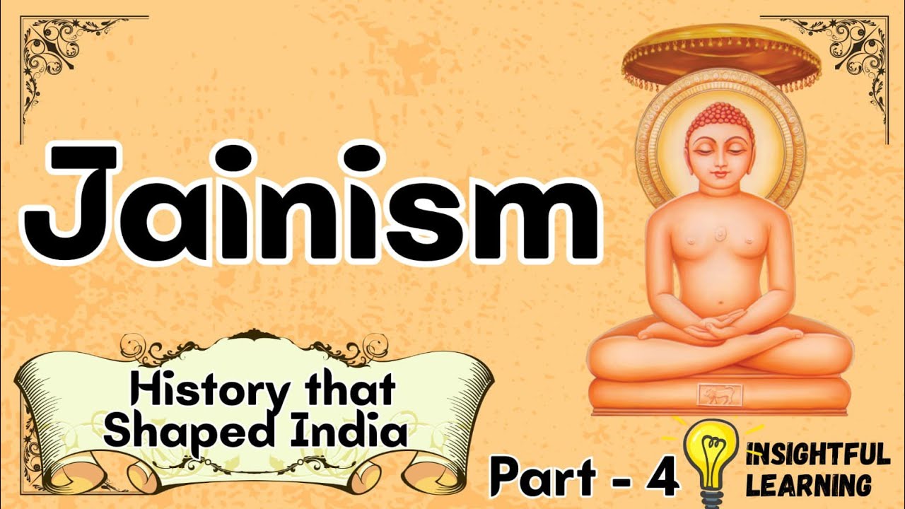 Jainism, History That Shaped India : Part - 4 : Jainism @Insightfullearning-1 - YouTube
