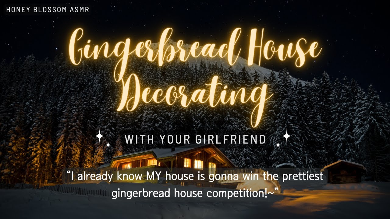 [ASMR] Decorating Gingerbread Houses With Your Girlfriend (F4F ...