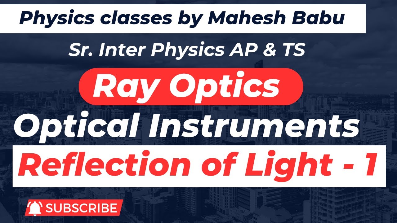 1. Ray Optics & Optical Instruments || Inter 2nd year || Physics - YouTube