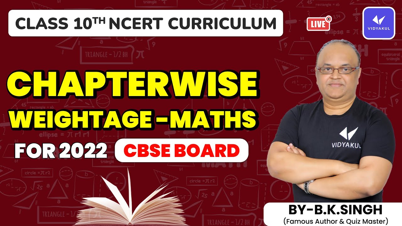 Chapter Wise Weight Age Maths For 2022 CBSE Board | Class 10 Maths ...