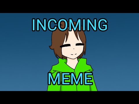 Incoming meme//azar