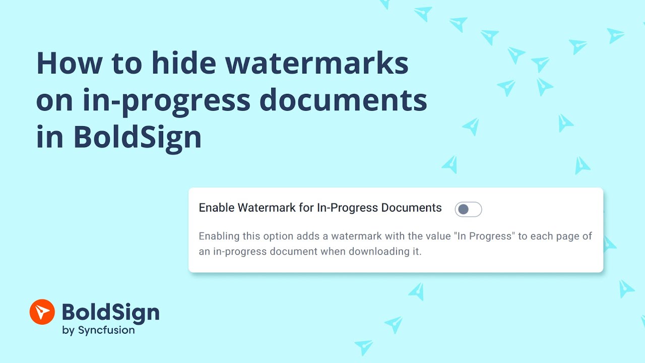 How to Hide Watermarks on In-Progress Documents in BoldSign - YouTube