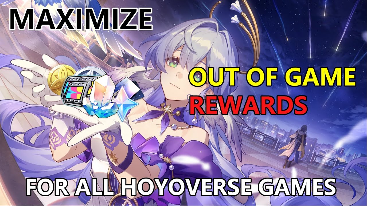 Maximize Free Rewards Outside the Game in All HoYoverse Games (Titles ...