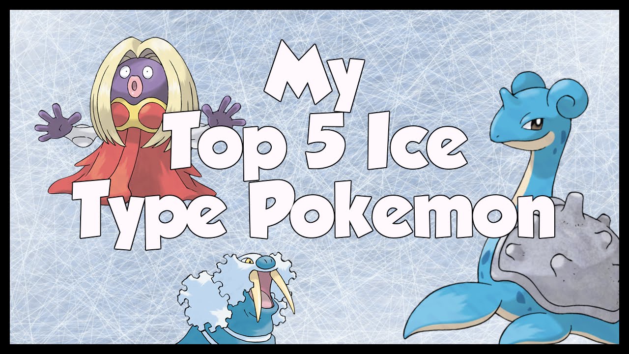 My Top 5 Ice Type Pokémon - YouTube