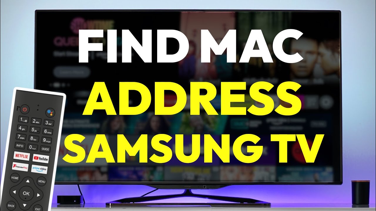 How To Find MAC ADDRESS On Samsung Smart TV - YouTube