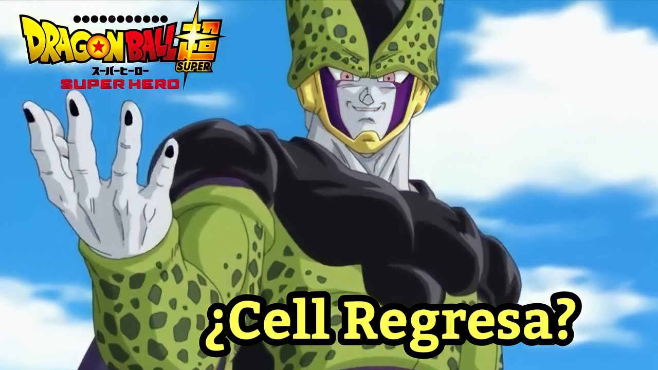 ACLARACION: ¿Cell REGRESA en DBS: Super Hero? - YouTube