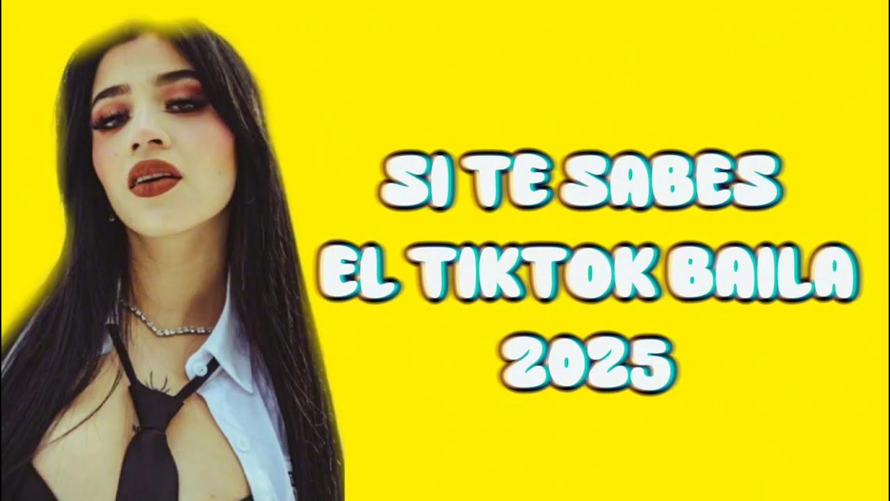 SI TE SABES EL TIKTOK BAILA 2025 - YouTube