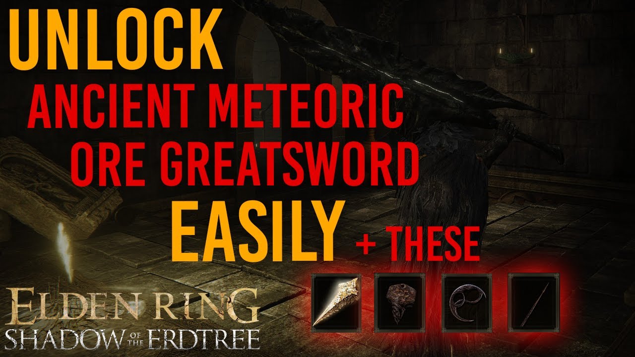 Where to get the ANCIENT METEORIC ORE GREATSWORD | Elden Ring Shadow of ...