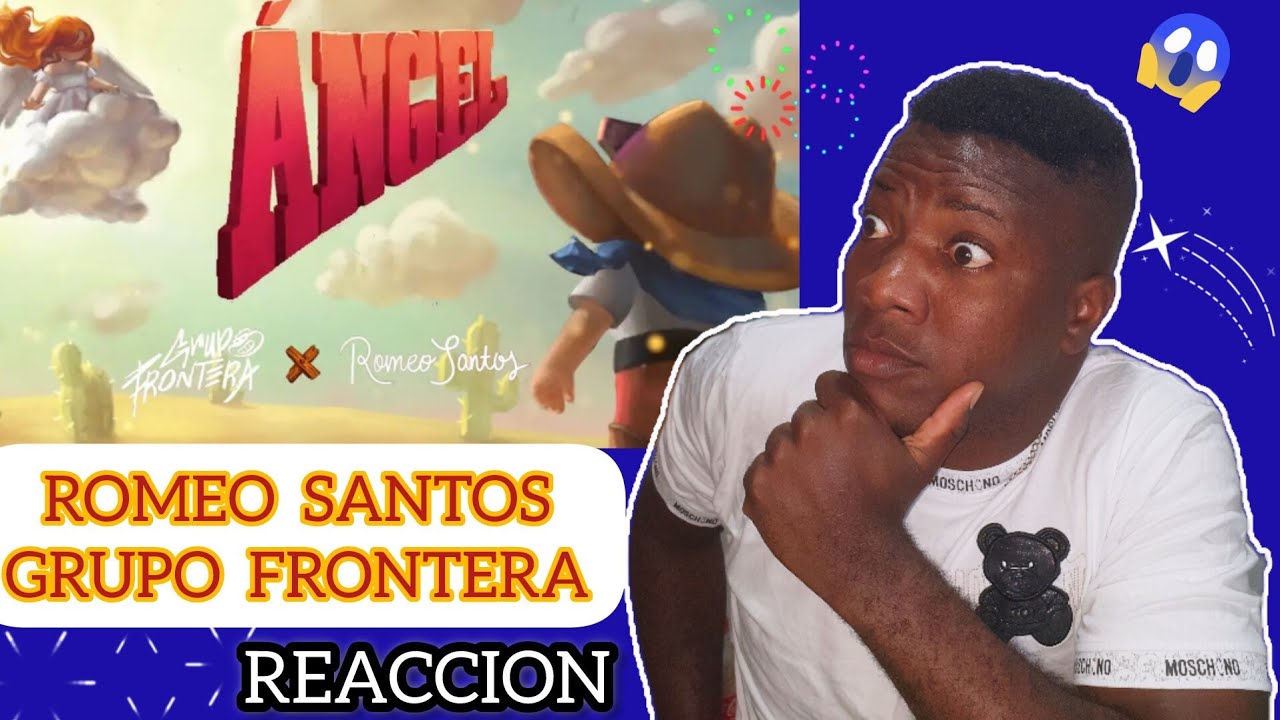 REACCION - Grupo Frontera ft. Romeo Santos - ÁNGEL (Letra Oficial ...