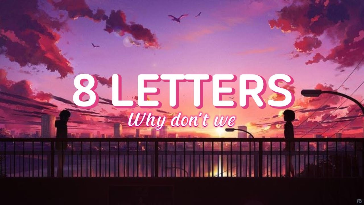 Why don't we- 8 Letters(Lyrics) - YouTube