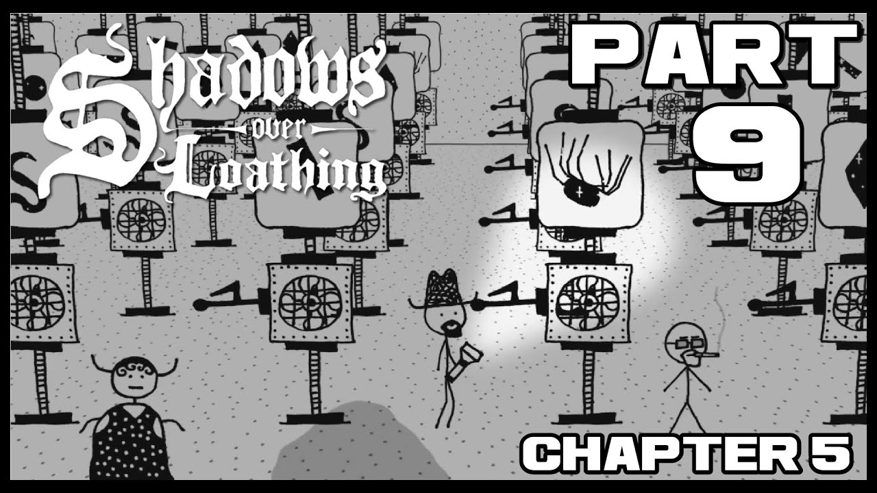 Shadows Over Loathing Gameplay Walkthrough Part 9: CHAPTER 5 ...