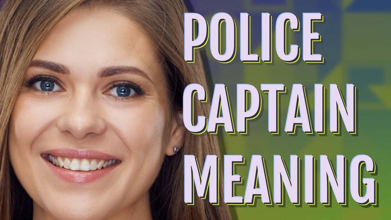 Police captain | meaning of Police captain - YouTube