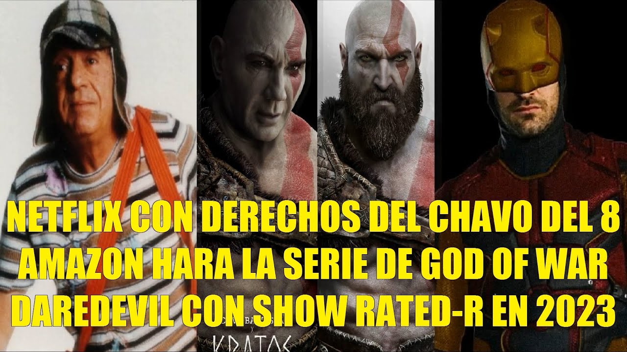 NETFLIX CON DERECHOS DEL CHAVO DEL 8, AMAZON HARÁ LA SERIE DE GOD OF ...